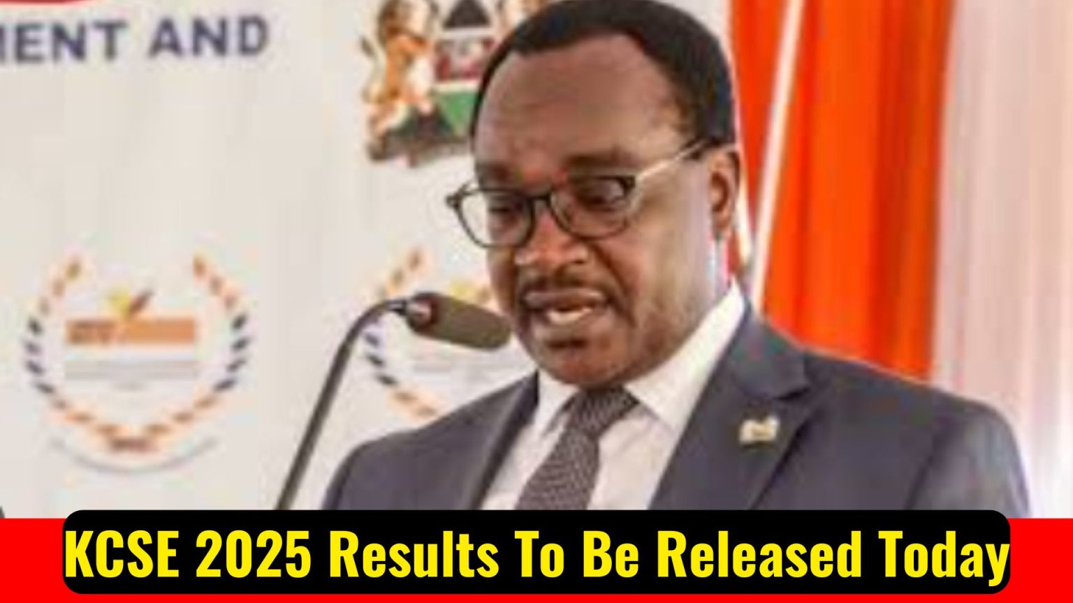 KCSE 2025 Results To Be Released Today - Elimu Centre