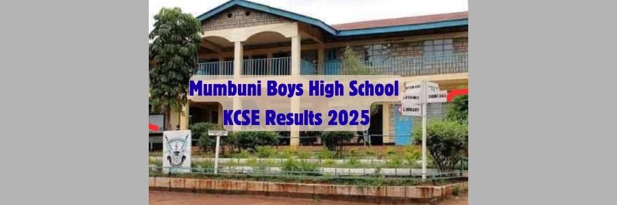 Mumbuni Boys High School KCSE Results 2025 - Elimu Centre